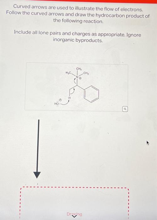Solved Follow the curved arrows and draw the hydrocarbon | Chegg.com