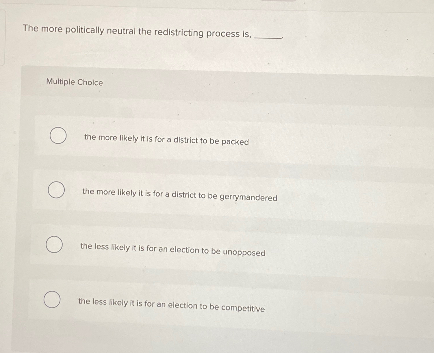 Solved The more politically neutral the redistricting | Chegg.com