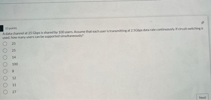 Solved 10 points Adata channel at 25 Gbps is shared by 100 | Chegg.com