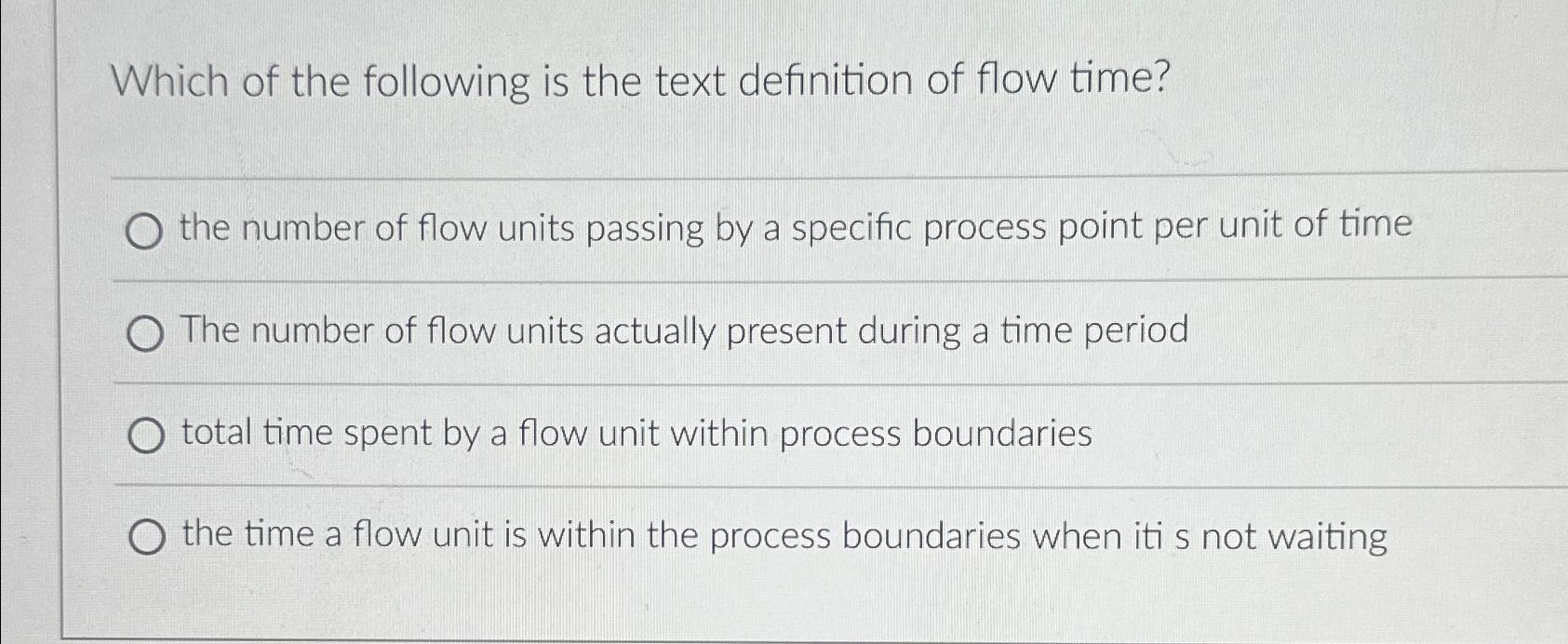 Solved Which of the following is the text definition of flow | Chegg.com
