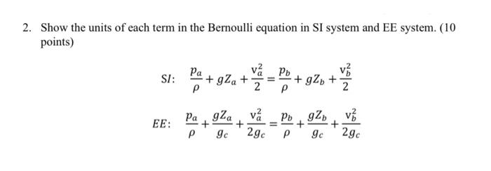 Solved 2. Show the units of each term in the Bernoulli | Chegg.com