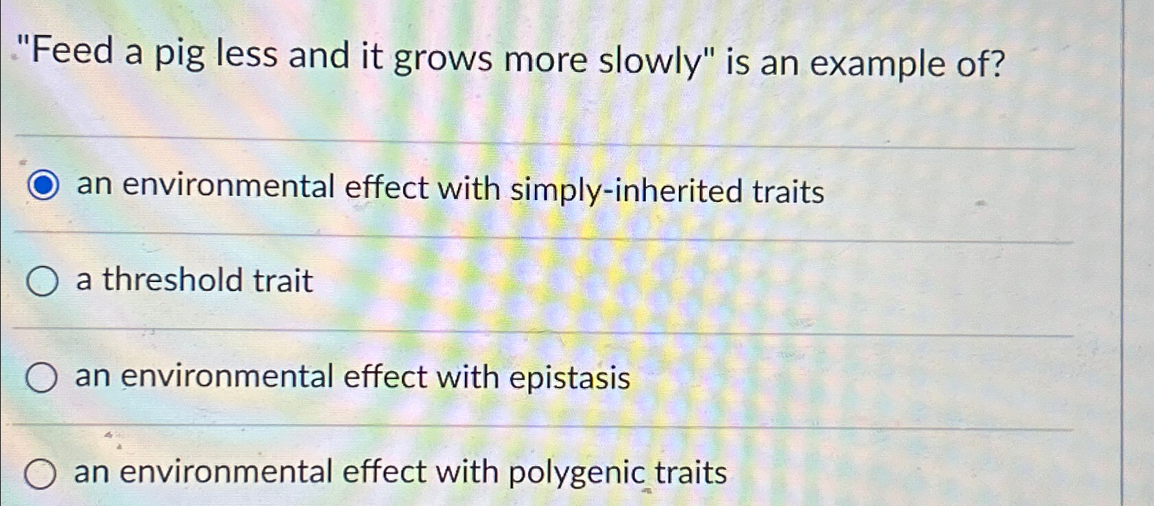 Solved "Feed a pig less and it grows more slowly" is an | Chegg.com