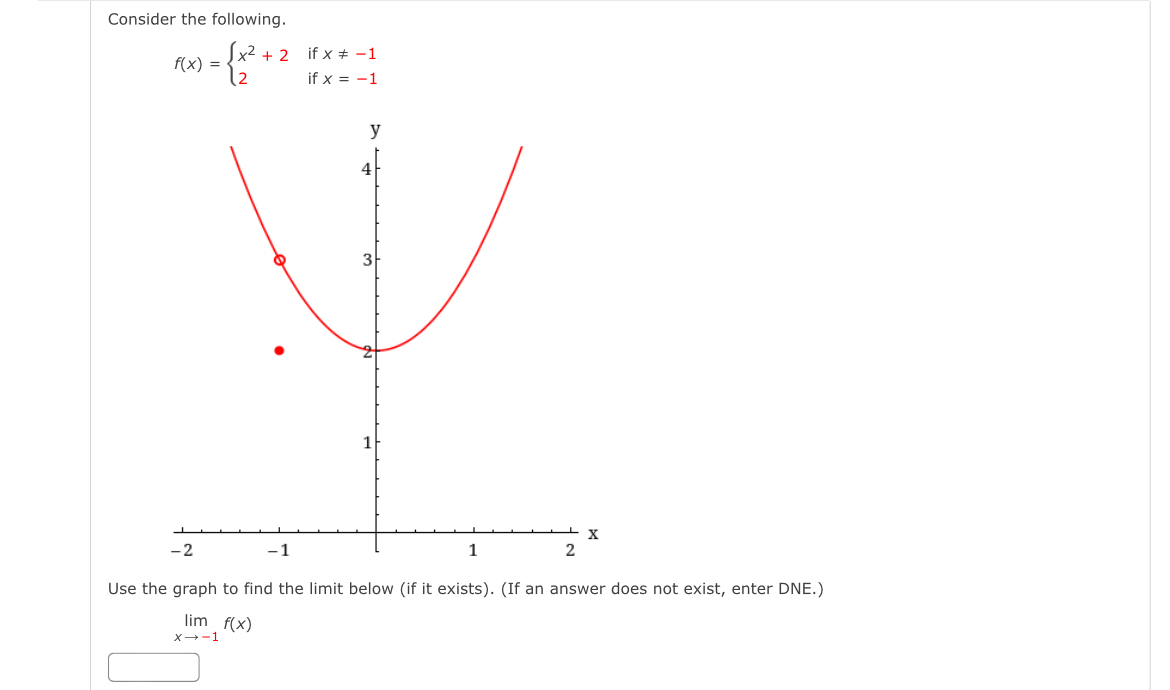 Solved Consider the following.f(x)={x2+2 if x≠-12 if x=-1Use | Chegg.com