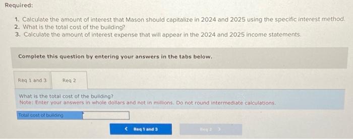 Solved equired: 1. Calculate the amount of interest that | Chegg.com