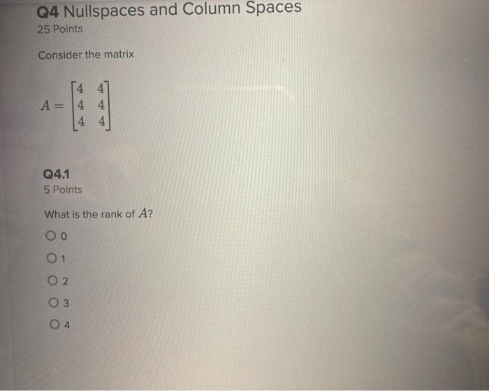 Solved Q4 Nullspaces and Column Spaces 25 Points Consider | Chegg.com