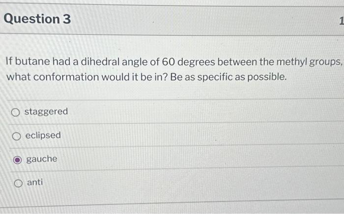 Solved If butane had a dihedral angle of 60 degrees between | Chegg.com
