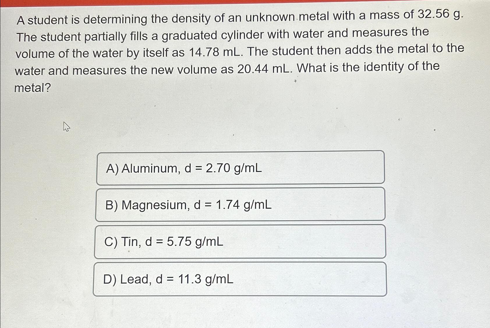 Solved A student is determining the density of an unknown | Chegg.com