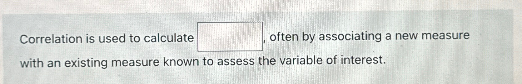 Solved Correlation is used to calculate ﻿often by | Chegg.com