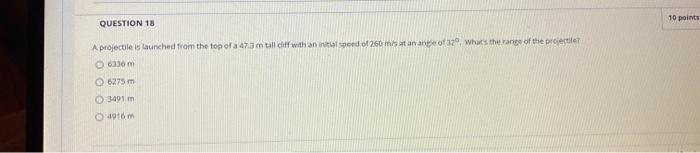 Solved 10 points QUESTION 18 A projectile is launched from | Chegg.com