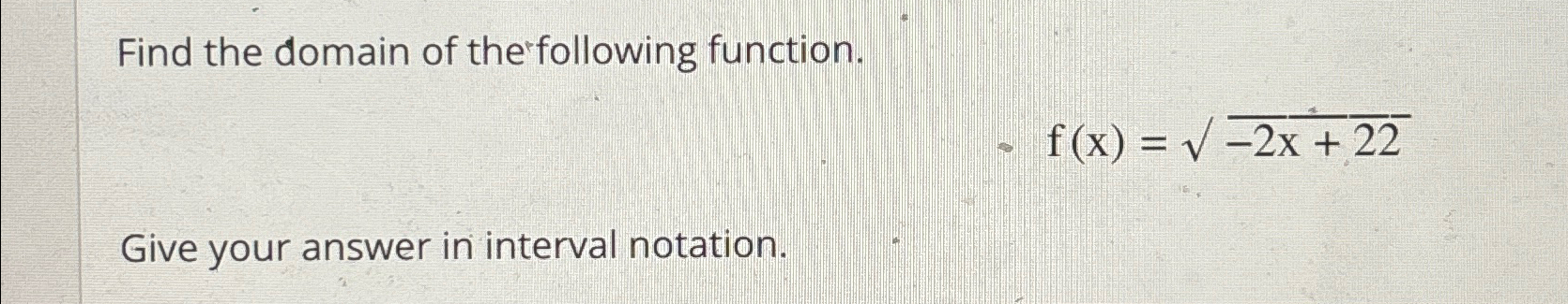 Solved Find the domain of the following function. | Chegg.com