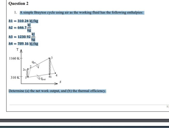 Solved Question 2 1. A simple Brayton cycle using air as the | Chegg.com