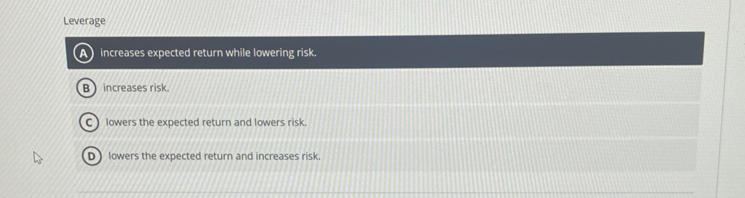 Solved LeverageA increases expected return while lowering | Chegg.com