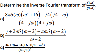 Solved Determine the inverse Fourier transform of | Chegg.com