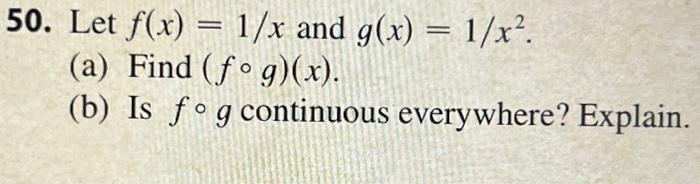 Solved 50. Let f(x)=1/x and g(x)=1/x2. (a) Find (f∘g)(x). | Chegg.com