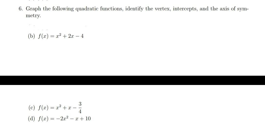 Solved 6. Graph the following quadratic functions, identify | Chegg.com