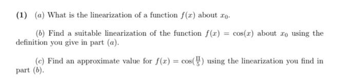 Solved (b) Find a suitable linearization of the function | Chegg.com