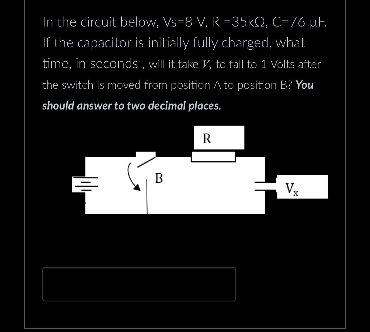 Solved In the circuit below, Vs=8V,R=35kΩ,C=76μF. ﻿If the | Chegg.com