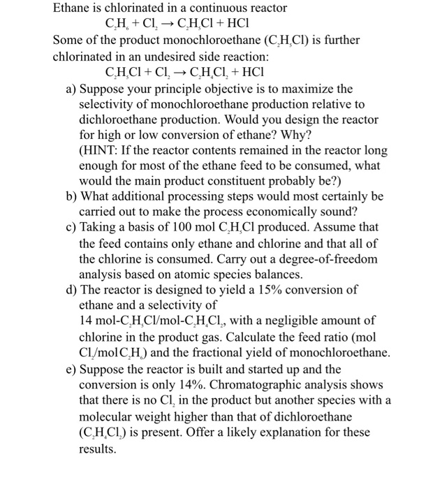 Solved Ethane is chlorinated in a continuous reactor CH + Cl | Chegg.com