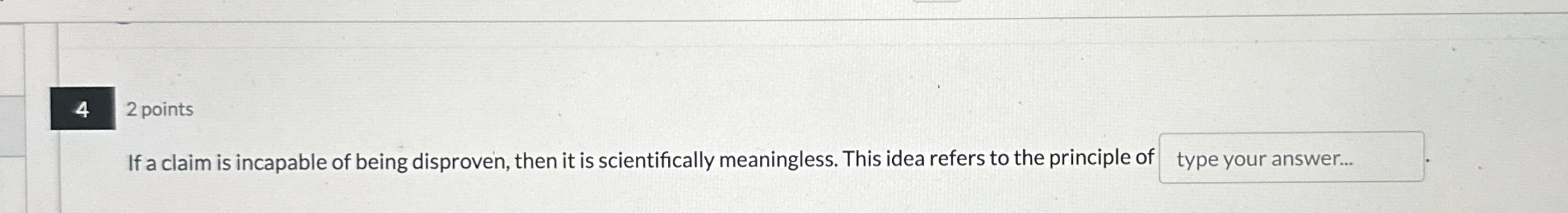 Solved 42 ﻿pointsIf a claim is incapable of being disproven, | Chegg.com