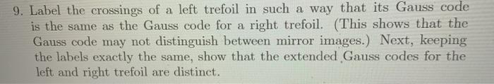 Solved 9. Label the crossings of a left trefoil in such a | Chegg.com