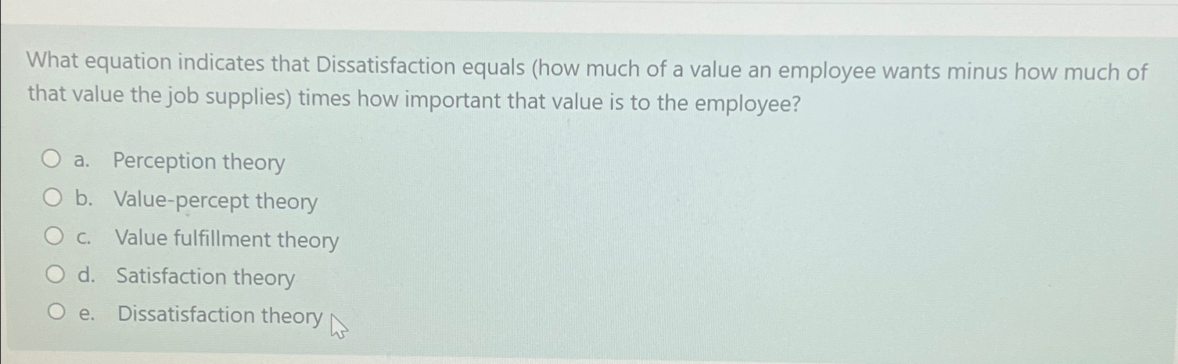 Solved What equation indicates that Dissatisfaction equals | Chegg.com