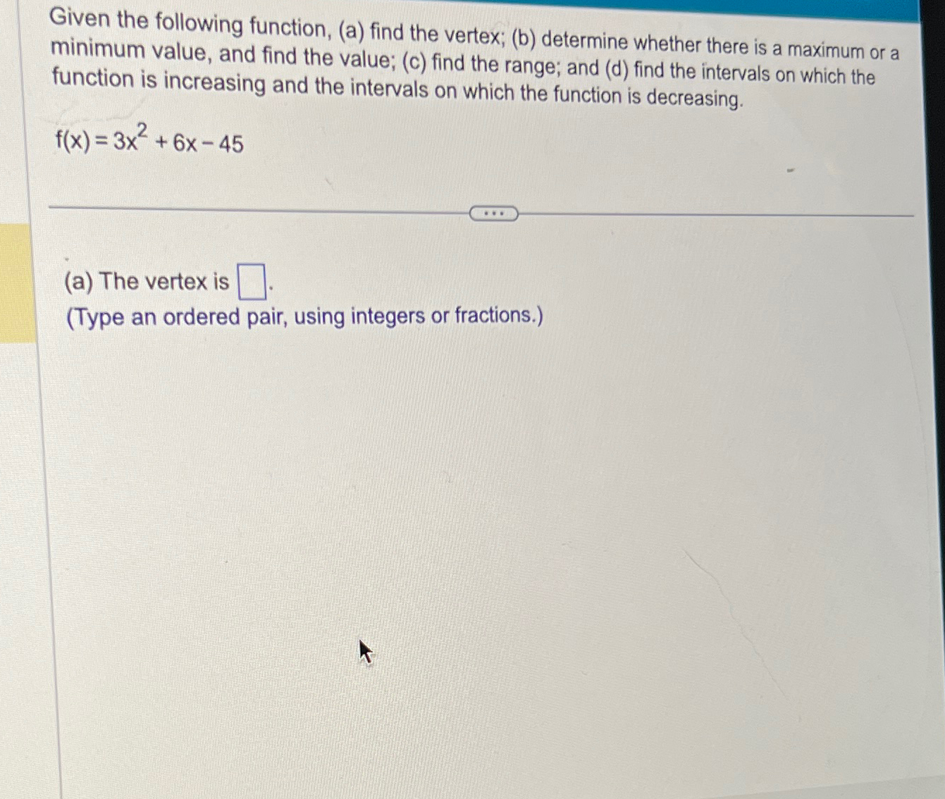 Solved Given the following function, (a) ﻿find the vertex; | Chegg.com