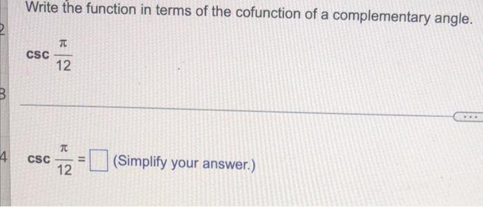 Solved Write the function in terms of the cofunction of a | Chegg.com
