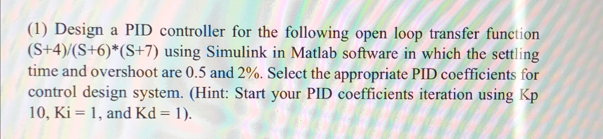 Solved (1) ﻿Design a PID controller for the following open | Chegg.com