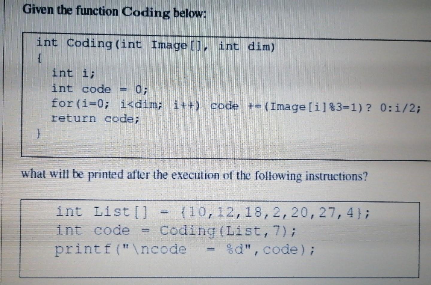 Solved Given the function Coding below: int Coding (int | Chegg.com