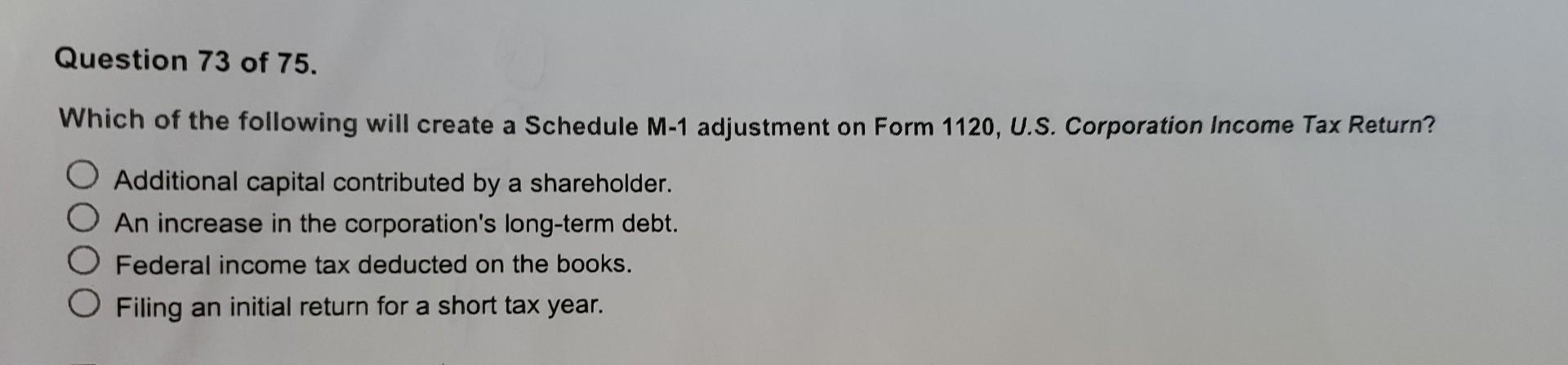 Solved Which of the following will create a Schedule M-1 | Chegg.com