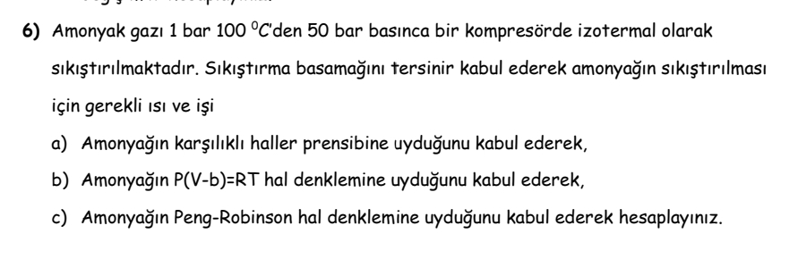 Solved Amonyak gazı 1 ﻿bar 100°C ﻿'den 50 ﻿bar basınca bir | Chegg.com