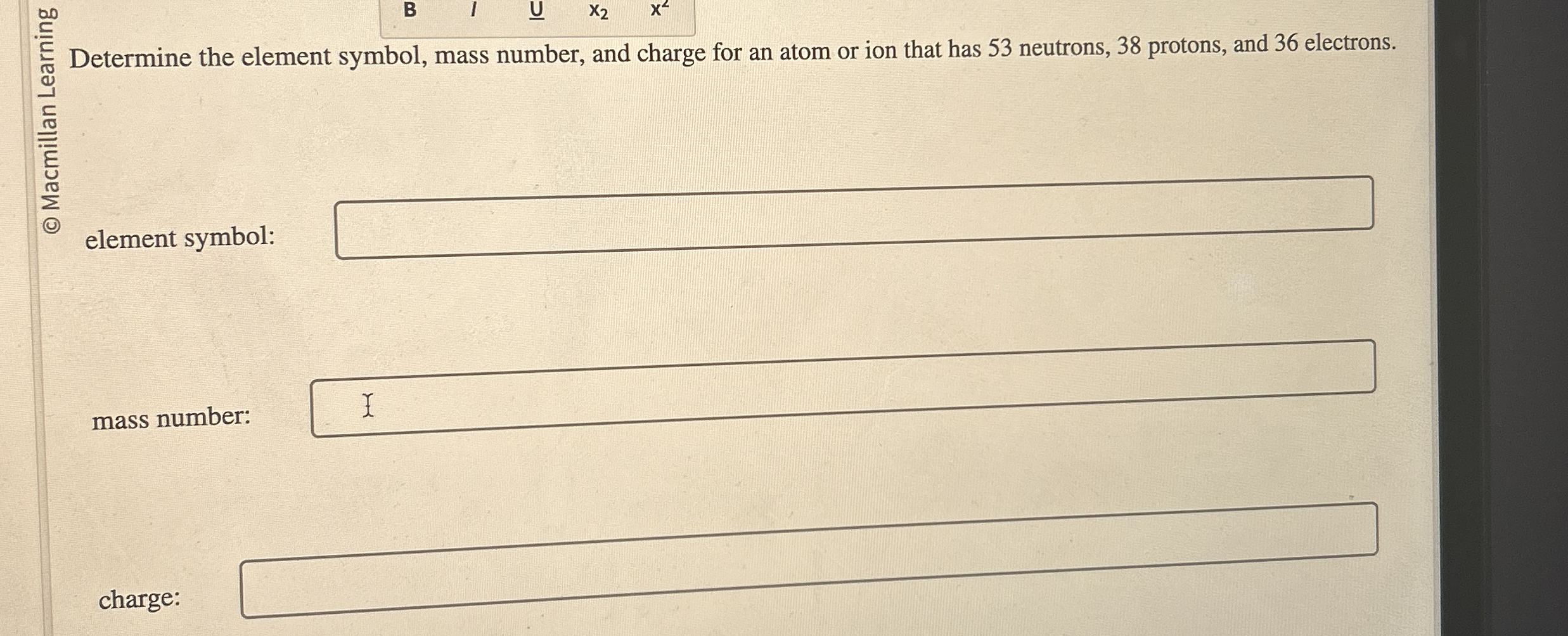 Solved Determine the element symbol, mass number, and charge | Chegg.com