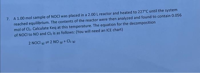 Solved 7. A 1.00 mol sample of NOCI was placed in a 2.00 L | Chegg.com