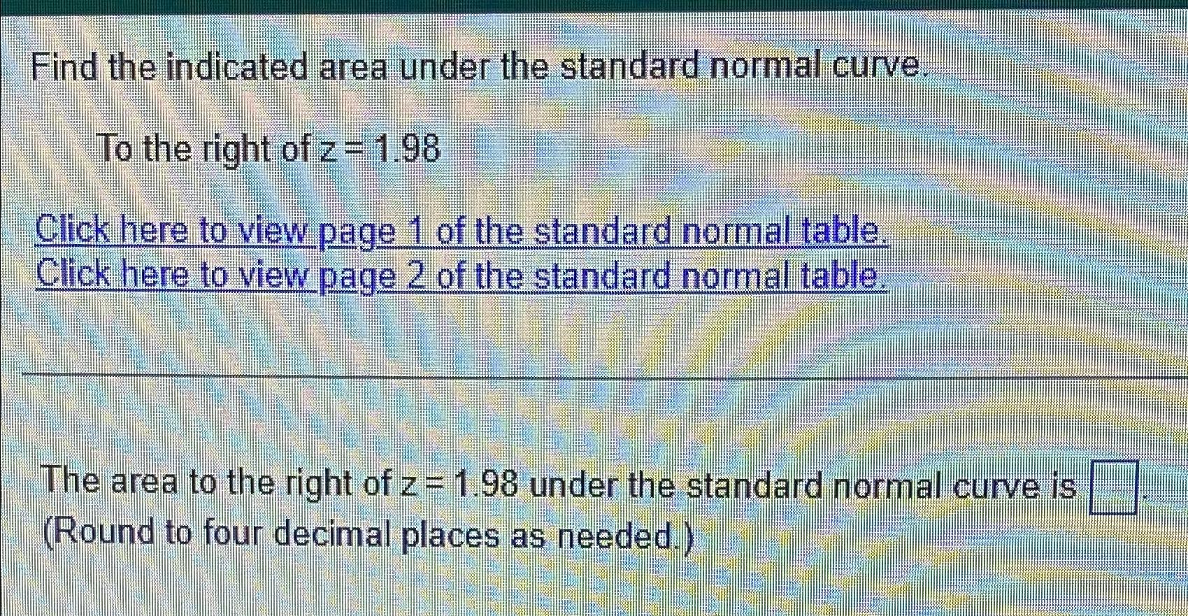 Solved Find the indicated area under the standard normal | Chegg.com