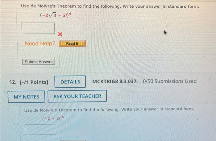Solved Use de Moivre's Theorem to find the following. Write | Chegg.com