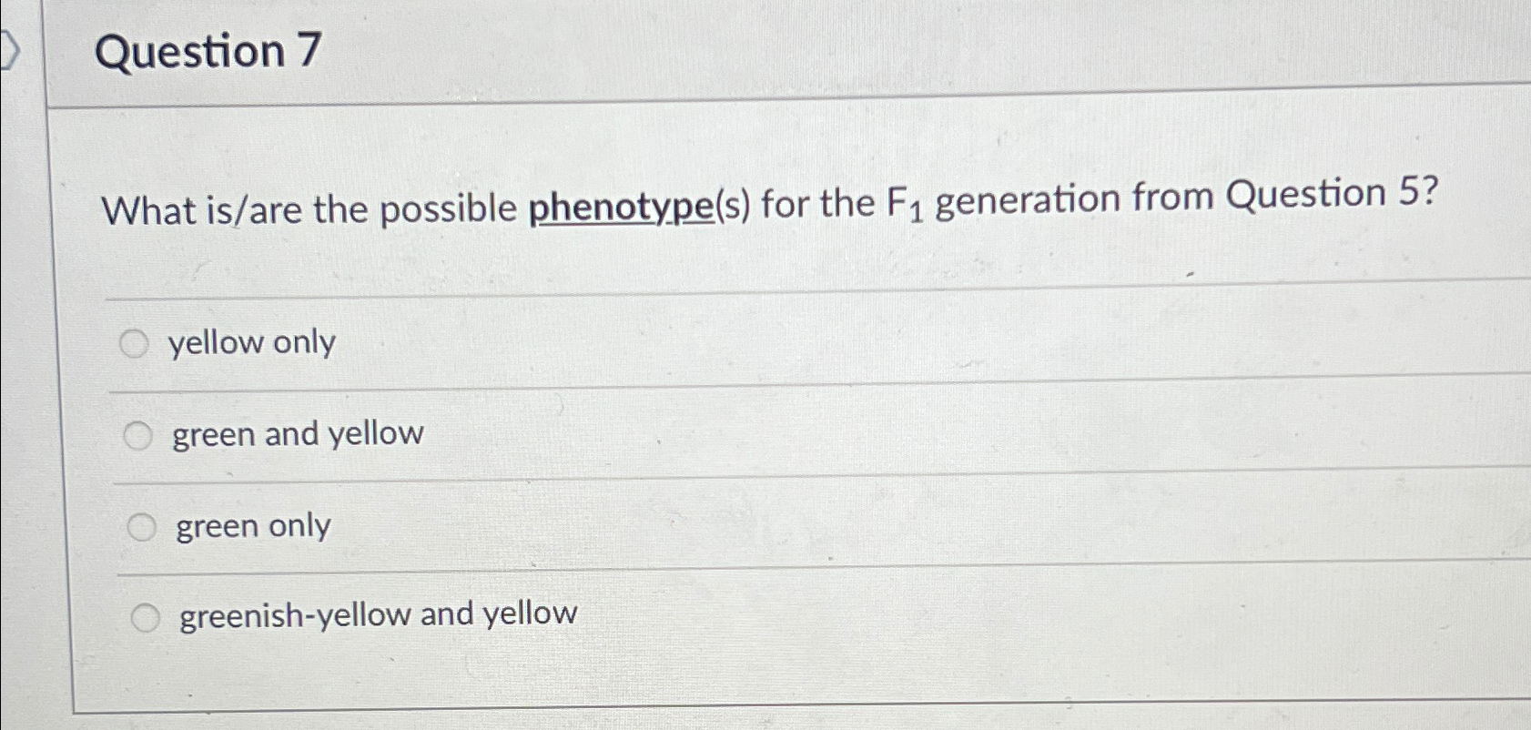 Solved Question 7what Is Are The Possible Phenotype S ﻿for
