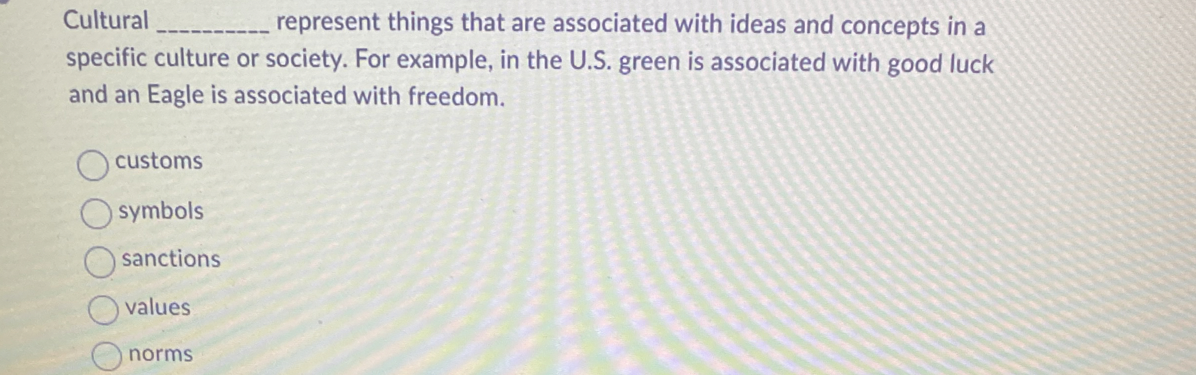 Solved Cultural ﻿represent things that are associated with | Chegg.com