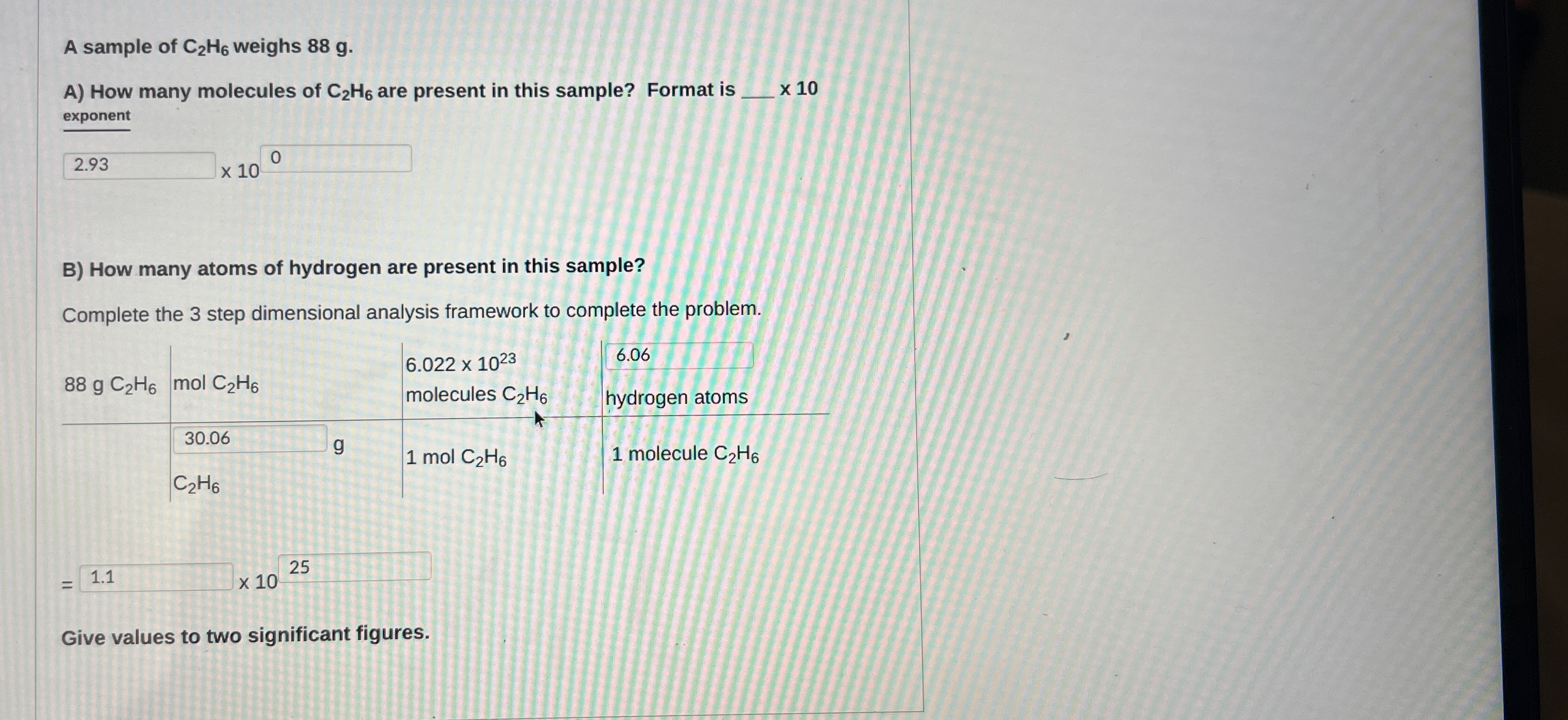 Solved A sample of C2H6 ﻿weighs 88g.A) ﻿How many molecules | Chegg.com