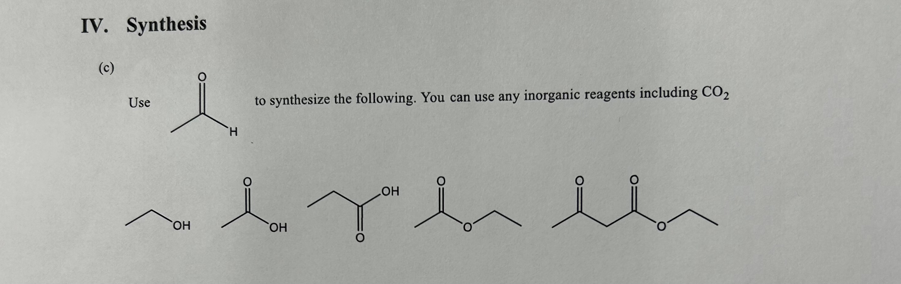 Solved IV. ﻿Synthesis(c) ﻿to synthesize the following. You | Chegg.com