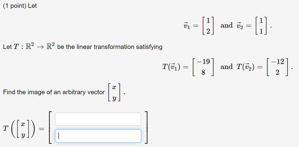 Solved (1 ﻿point) ﻿Letvec(v)1=[12] ﻿and vec(v)2=[11].Let | Chegg.com