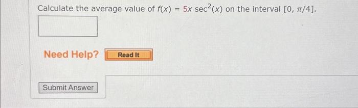 Solved Calculate the average value of f(x)=5xsec2(x) on the | Chegg.com