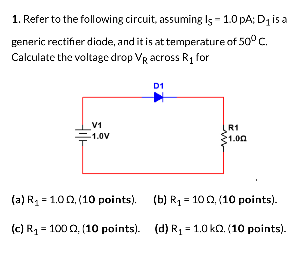 Solved Refer to the following circuit, assuming IS=1.0pA;D1 | Chegg.com