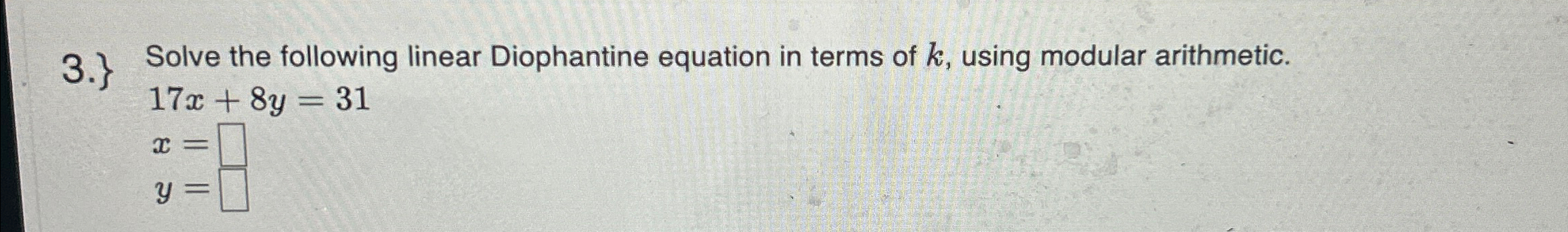 Solved 3.) ﻿Solve the following linear Diophantine equation | Chegg.com