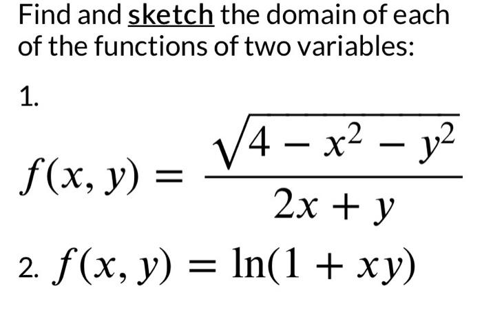 Solved Find and sketch the domain of each of the functions | Chegg.com