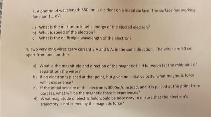 Solved 3. A photo of wavelength 350 nm is incident on a | Chegg.com