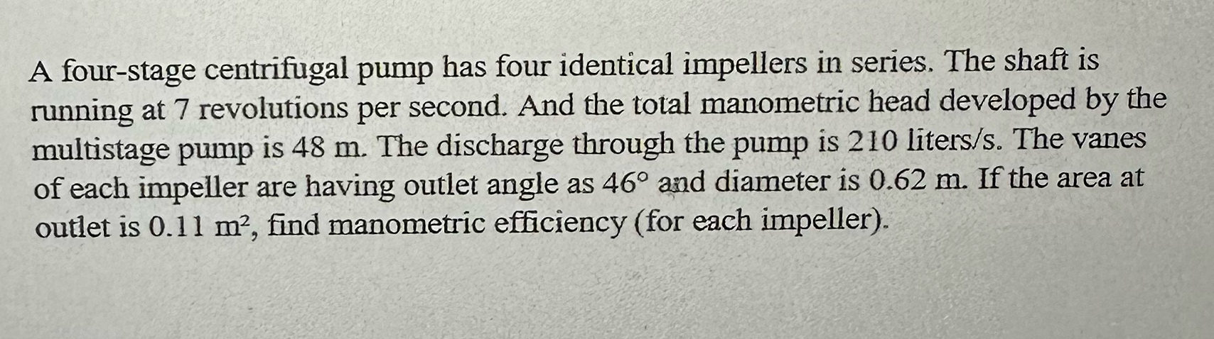 Solved A Four Stage Centrifugal Pump Has Four Identical