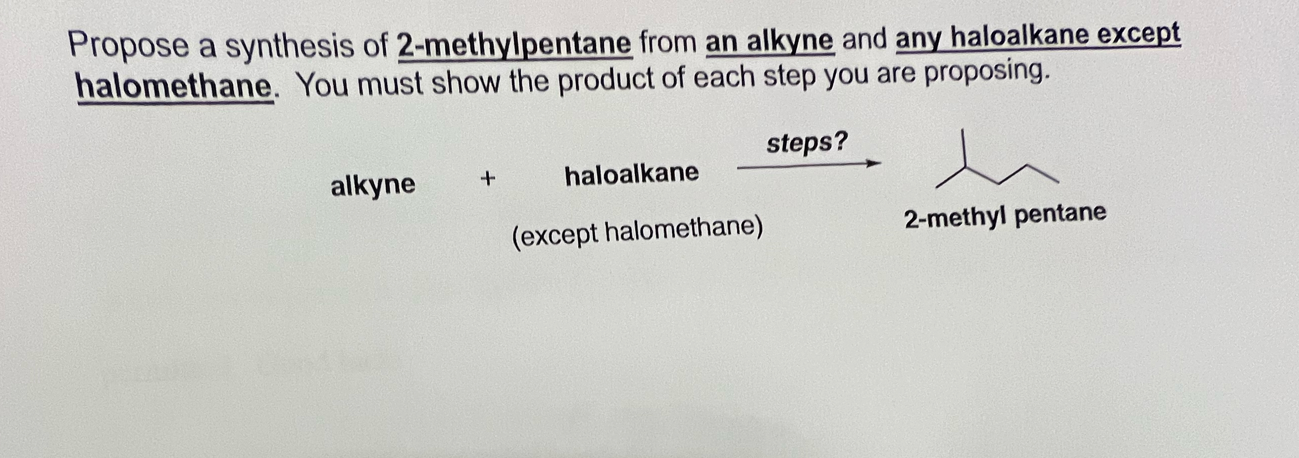 Solved Propose a synthesis of 2-methylpentane from an alkyne | Chegg.com