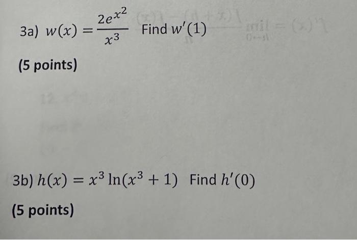 Solved 3a) W(x)=x32ex2 Find W′(1) (5 Points) 3b) 