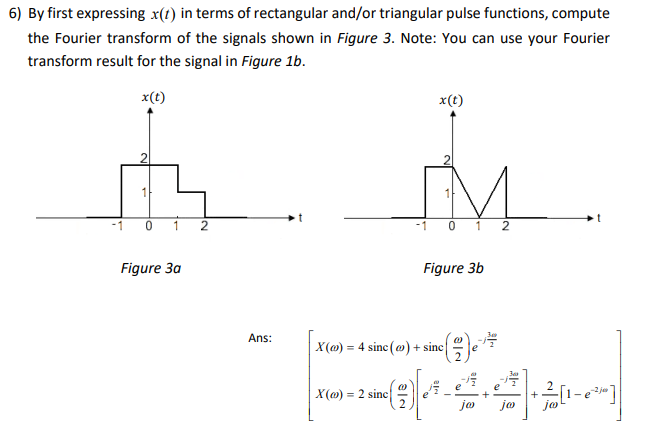 By first expressing x(t) ﻿in terms of rectangular | Chegg.com