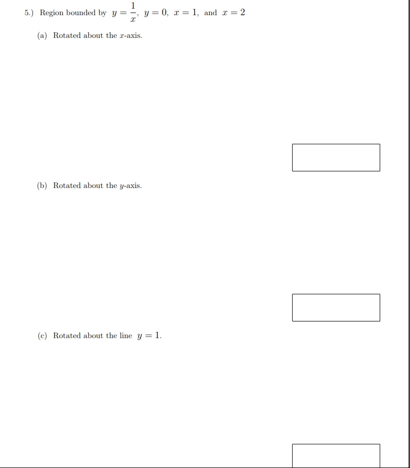 Solved 5.) ﻿Region bounded by y=1x,y=0,x=1, ﻿and x=2(a) | Chegg.com